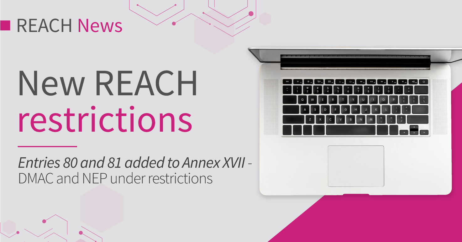 New REACH restrictions: Entries 80 and 81 - Epy